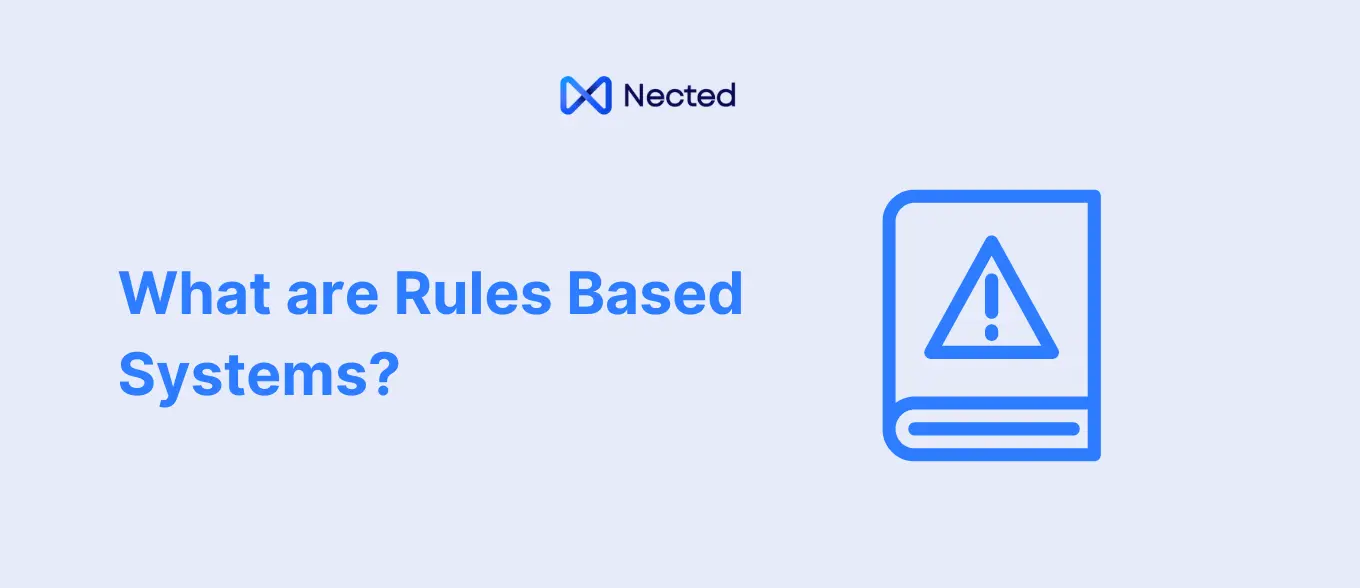 Rules-Based Systems: 7 Use Cases & Key Benefits | Nected Blogs